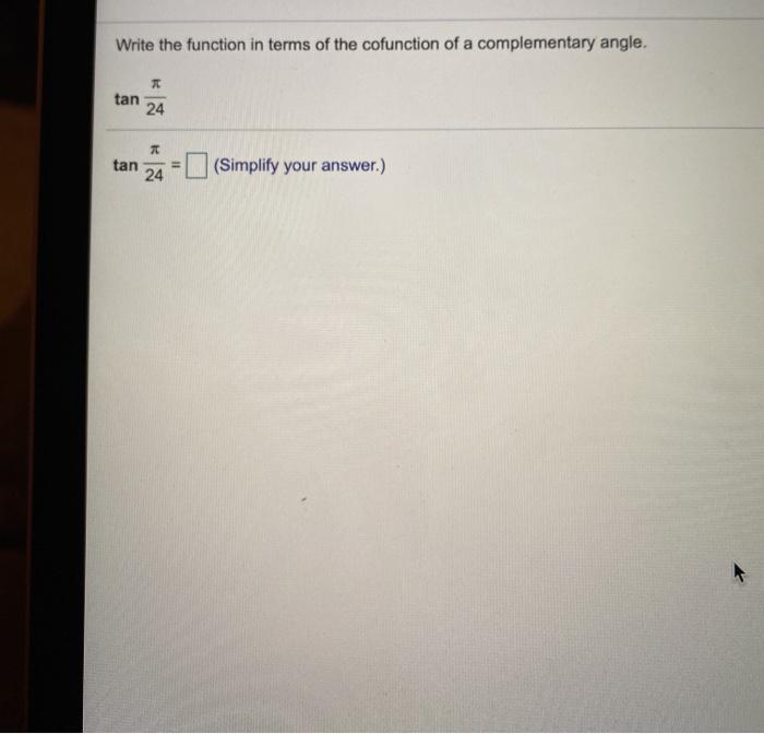 Solved Write the function in terms of the cofunction of a | Chegg.com
