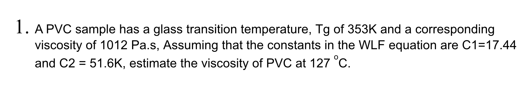 Solved A PVC sample has a glass transition temperature, Tg | Chegg.com