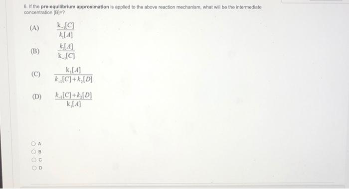 6. If the pre-equilibrium approximation is applied to | Chegg.com