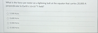 Solved What is the force per meter on a lightning bolt at | Chegg.com