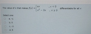 Solved The value of a that makes f(x)={ax,x