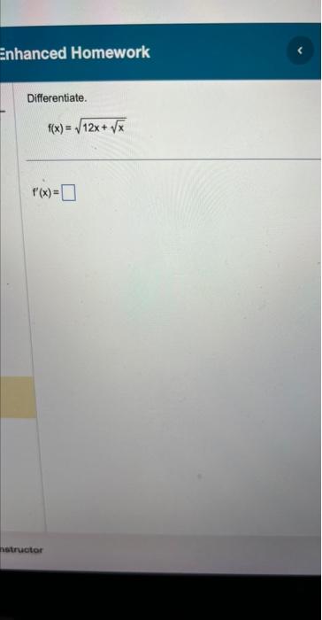 Solved Differentiate. f(x)=12x+x f′(x)= | Chegg.com