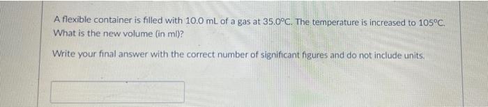 Solved GAS LAWS: container is filled... what is the new | Chegg.com