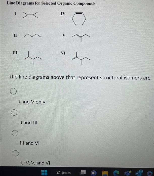 Solved Line Diagrams for Selected Organic Compounds I II V | Chegg.com