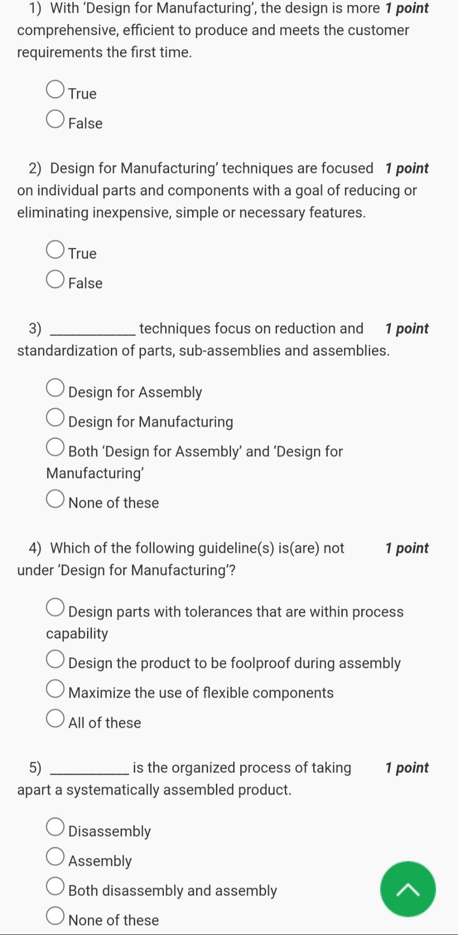 Solved 1) With 'Design for Manufacturing', the design is | Chegg.com
