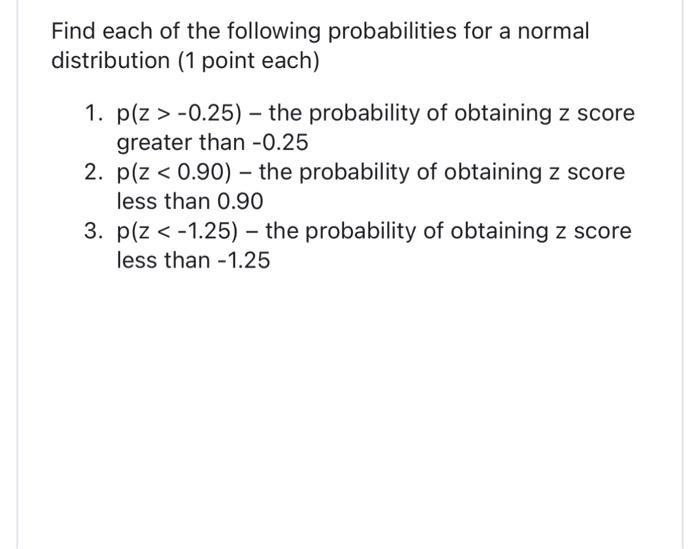 Solved Find each of the following probabilities for a normal | Chegg.com