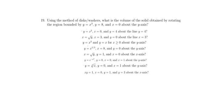 Solved 19. Using the method of disks/washers, what is the | Chegg.com