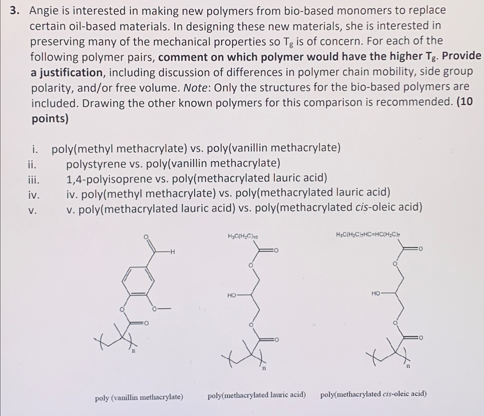 Solved Angie is interested in making new polymers from | Chegg.com