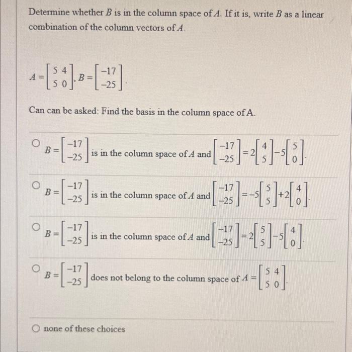 Solved Determine whether B is in the column space of A. If | Chegg.com