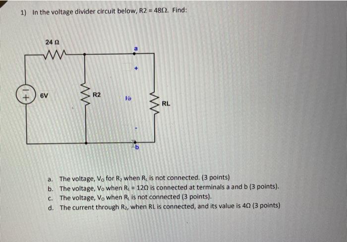 Solved 1) In the voltage divider circuit below, R2=48Ω. | Chegg.com