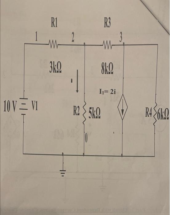 Solved R1 R3 1 2. 3ke 8k I1= 2i 10 V = V1 R25k R4 36k | Chegg.com