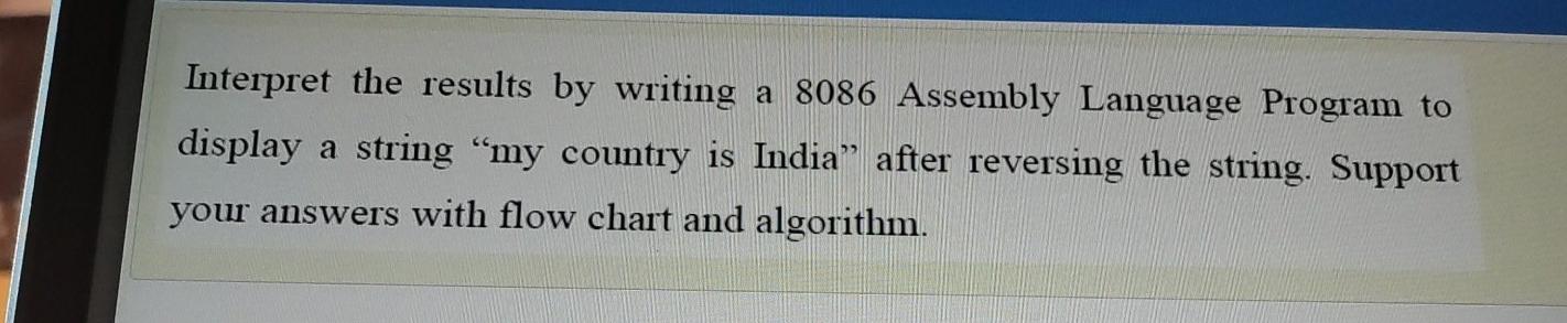 Solved Interpret the results by writing a 8086 Assembly | Chegg.com