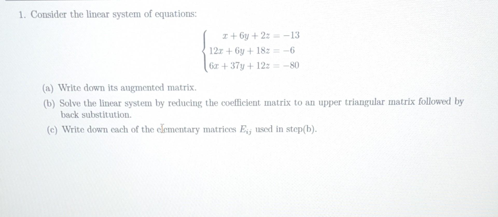 Solved 1. Consider the linear system of equations: | Chegg.com