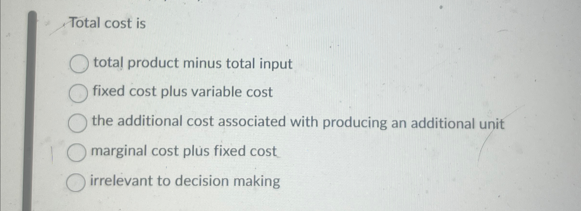Solved Total cost istotal product minus total inputfixed | Chegg.com