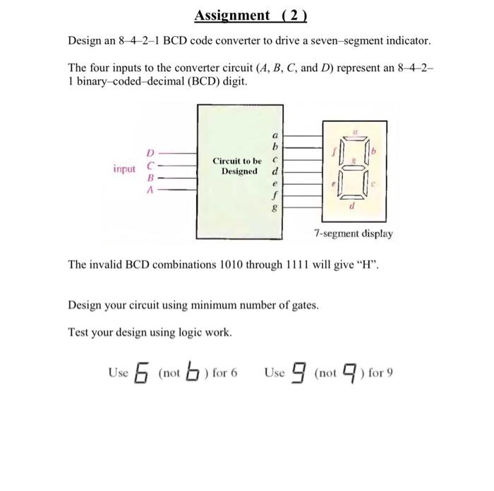 Solved Design an 8-4-2-1 BCD code converter to drive a | Chegg.com