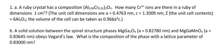 Solved 1. a. A ruby crystal has a composition | Chegg.com