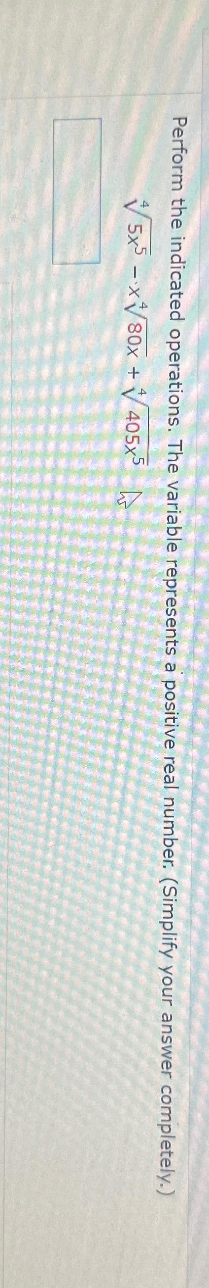 Solved Perform the indicated operations. The variable | Chegg.com