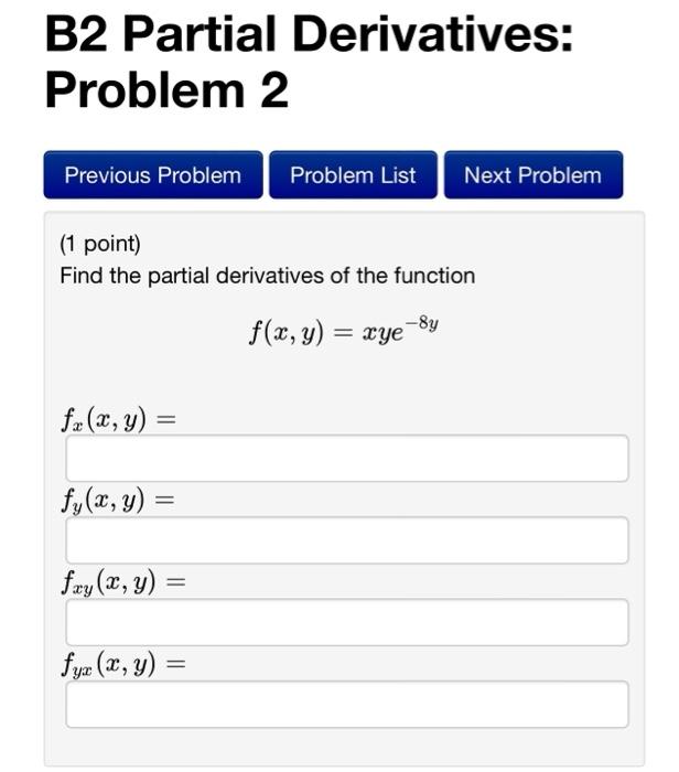 Solved B2 Partial Derivatives: Problem 2 (1 point) Find the | Chegg.com