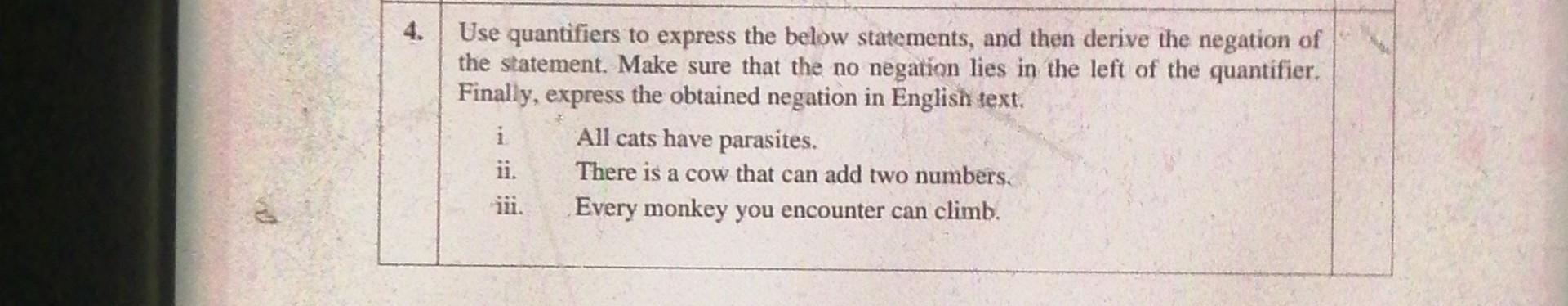 Solved 4. Use quantifiers to express the below statements, | Chegg.com
