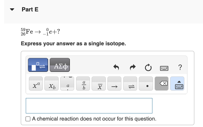 Solved Part E?2659Fe→?-10e+?Express your answer as ﻿a single | Chegg.com