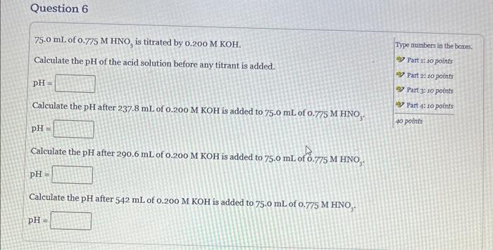Solved 75.0 mL of 0.775MHNO3 is titrated by 0.200MKOH. Type | Chegg.com