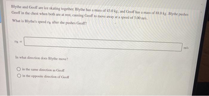 Solved Blythe and Geoff are ice skating together. Blythe has | Chegg.com