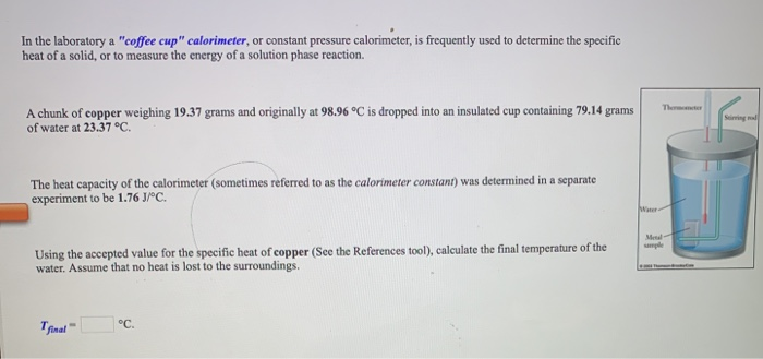 Solved In the laboratory a "coffee cup" calorimeter, or | Chegg.com