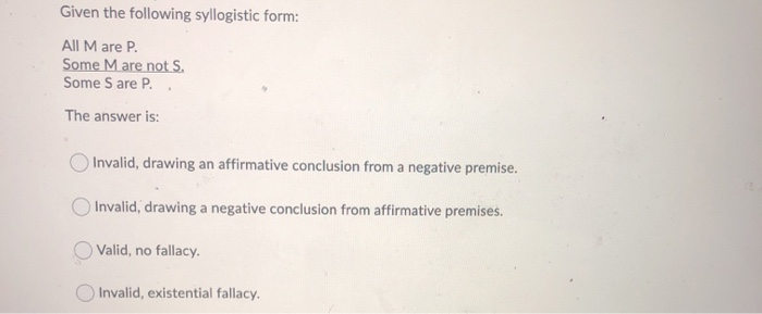 Solved Given the following syllogistic form: All Mare P. | Chegg.com