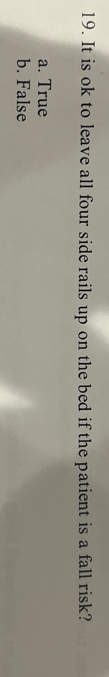 Solved It is ok to leave all four side rails up on the bed | Chegg.com