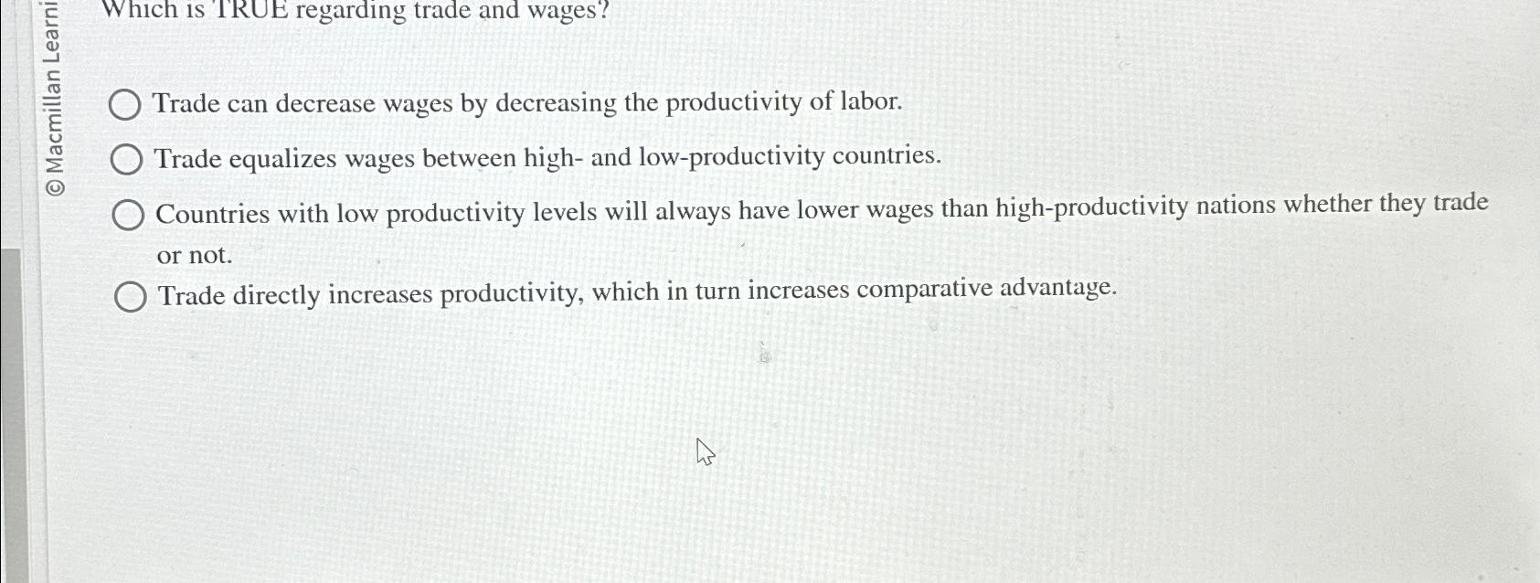 Solved Which is TRUE regarding trade and wages?Trade can | Chegg.com