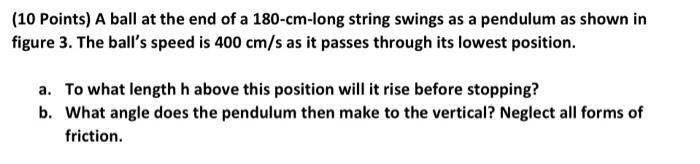 Solved (10 Points) A ball at the end of a 180-cm-long string | Chegg.com
