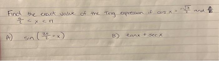 Solved and 2 Find the exact value of the Trig expression if | Chegg.com