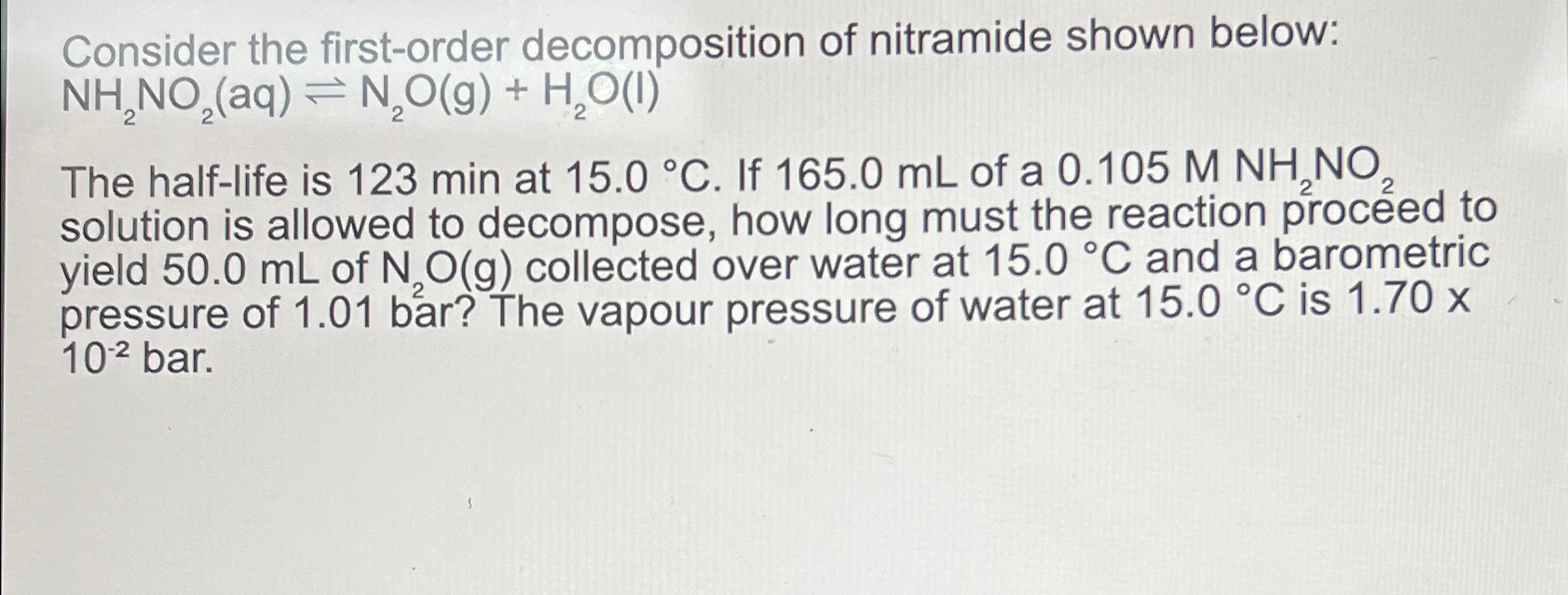 Solved Consider the first-order decomposition of nitramide | Chegg.com