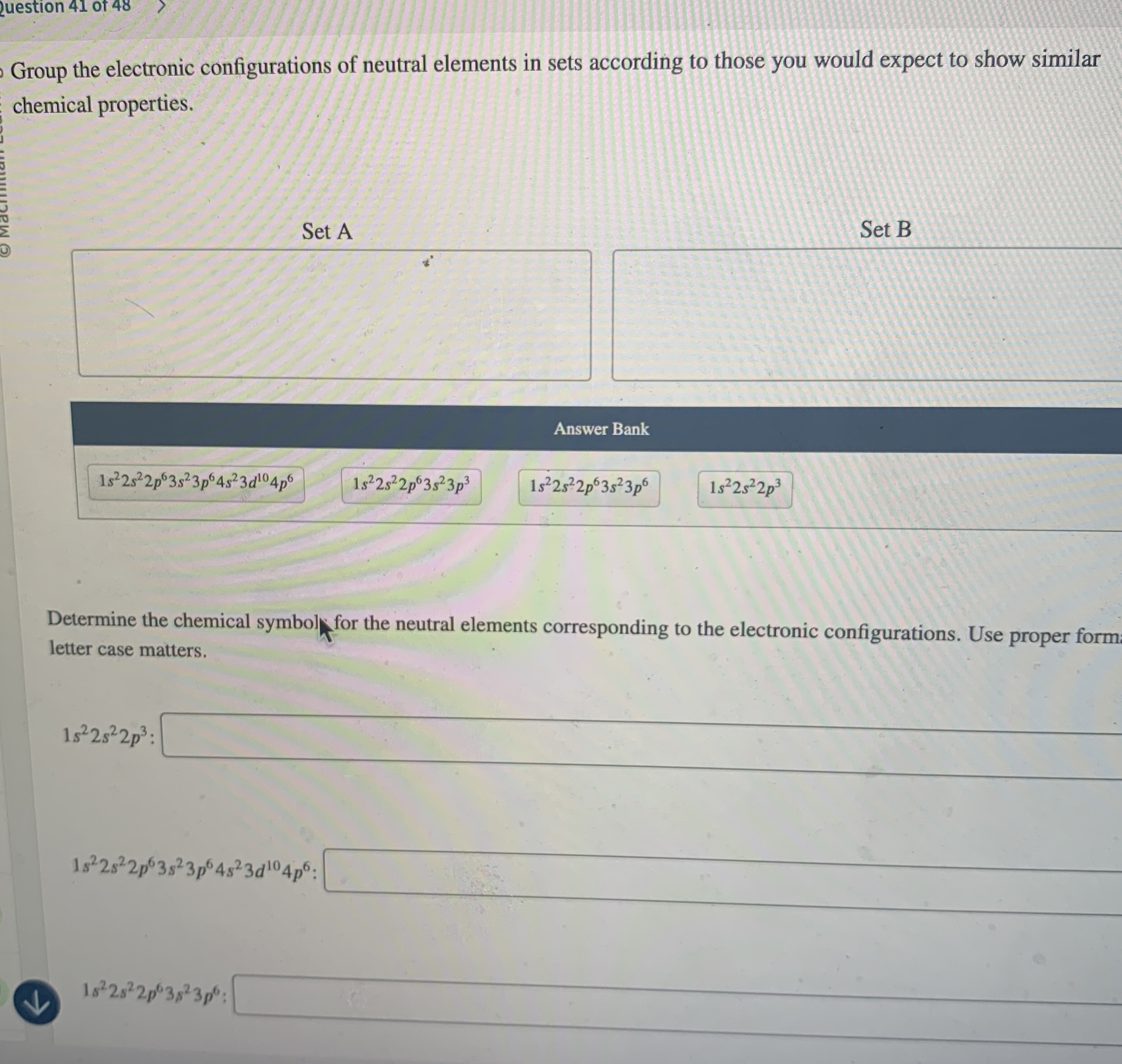 Solved Group the electronic configurations of neutral | Chegg.com