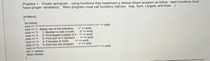 Solved Practice 1- Create aprogram, using functions that | Chegg.com