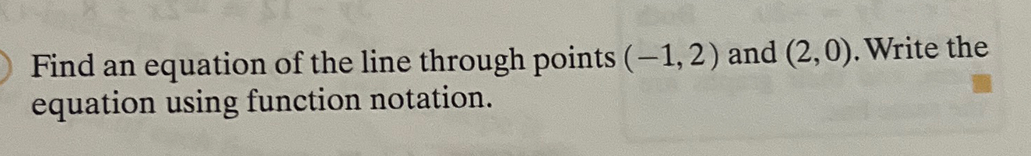 Solved Find an equation of the line through points (-1,2) | Chegg.com
