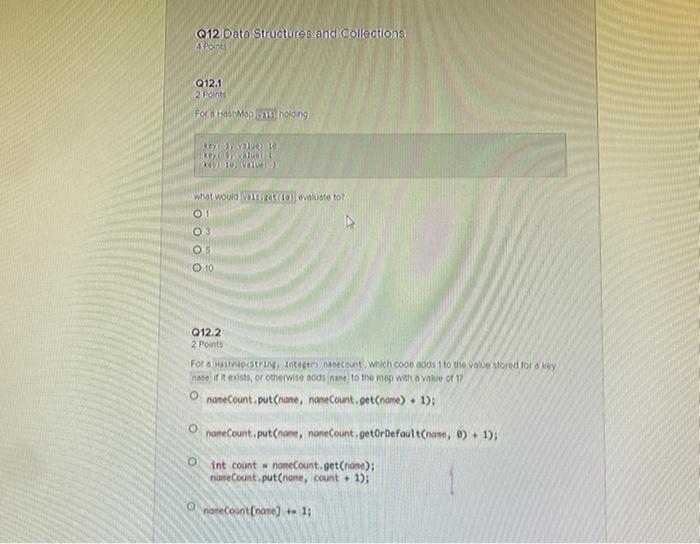 Solved Q12 Data Structures and Collections 4 pont Q12.1 2 | Chegg.com