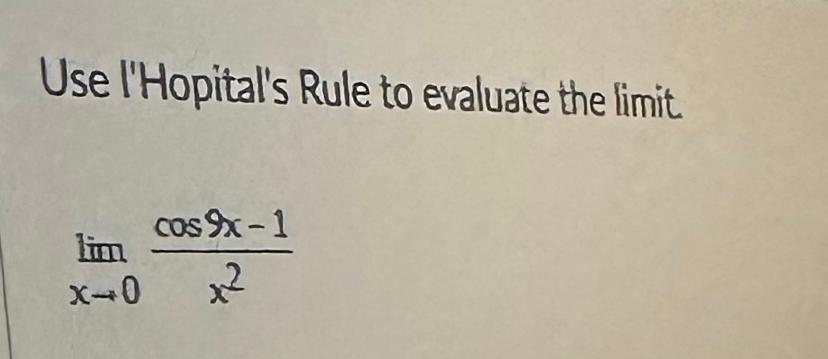 Solved Use l'Hopital's Rule to evaluate the | Chegg.com