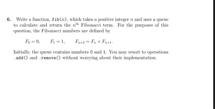 Solved 6. Write a function, fib(n), which takes a positive | Chegg.com