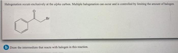 Solved Halogenation occurs exclusively at the alpha carbon. | Chegg.com