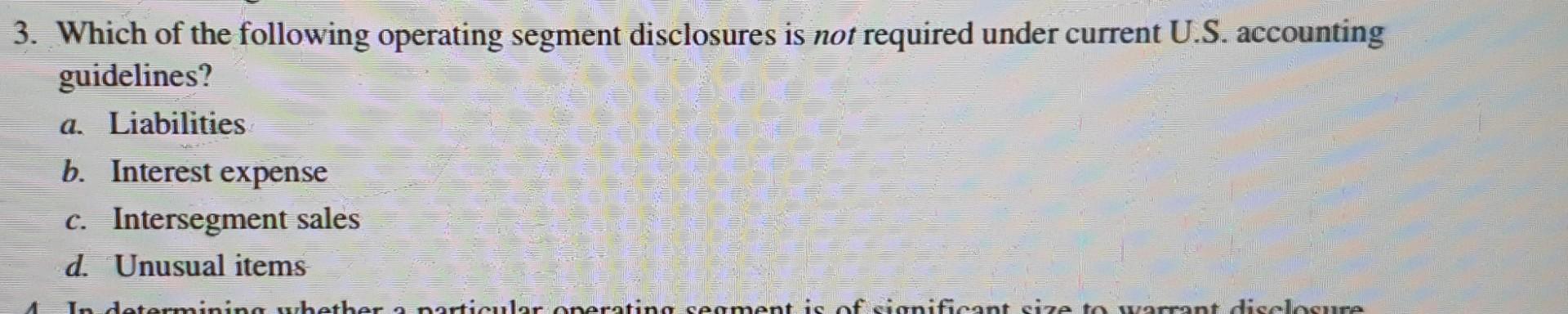 Solved 3. Which of the following operating segment | Chegg.com