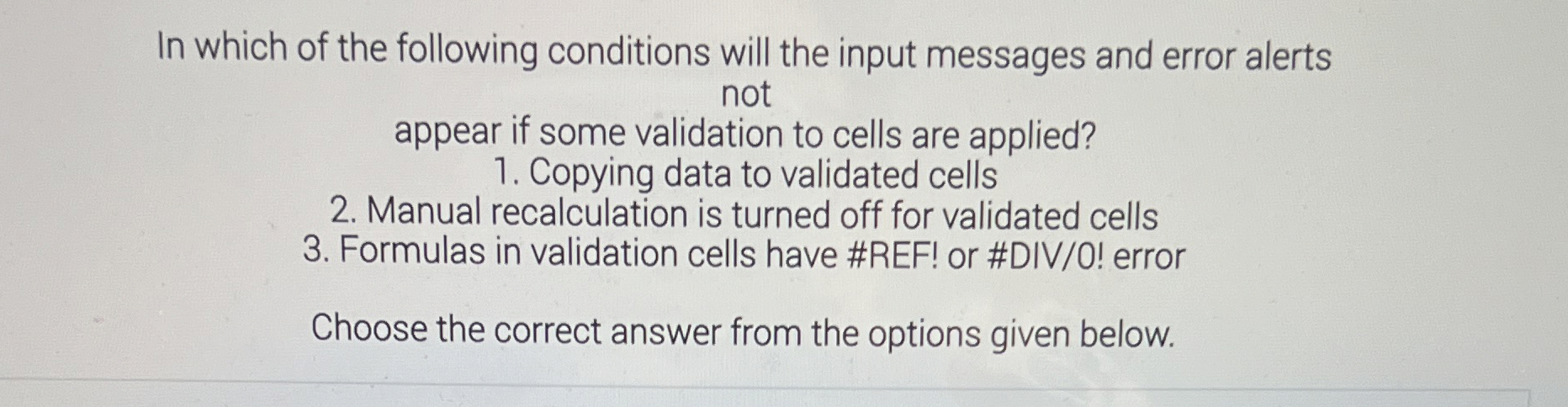 Solved In which of the following conditions will the input | Chegg.com