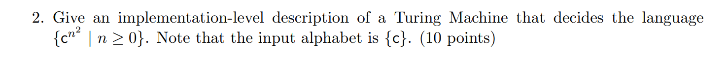 Solved Give an implementation-level description of a Turing | Chegg.com