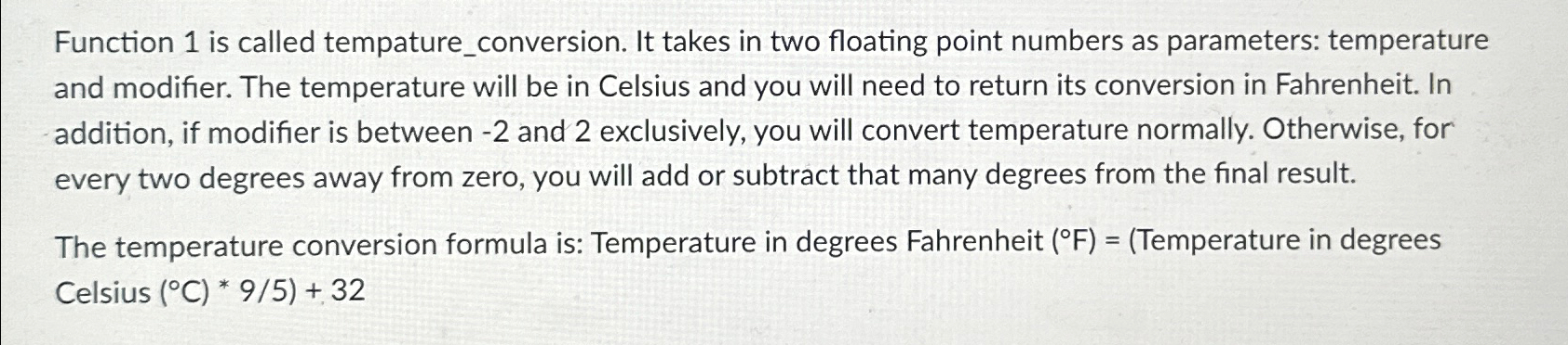 Solved Function 1 ﻿is called tempature_conversion. It takes | Chegg.com