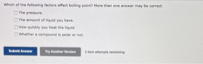 Solved Which of the following factors affect boiling point? | Chegg.com
