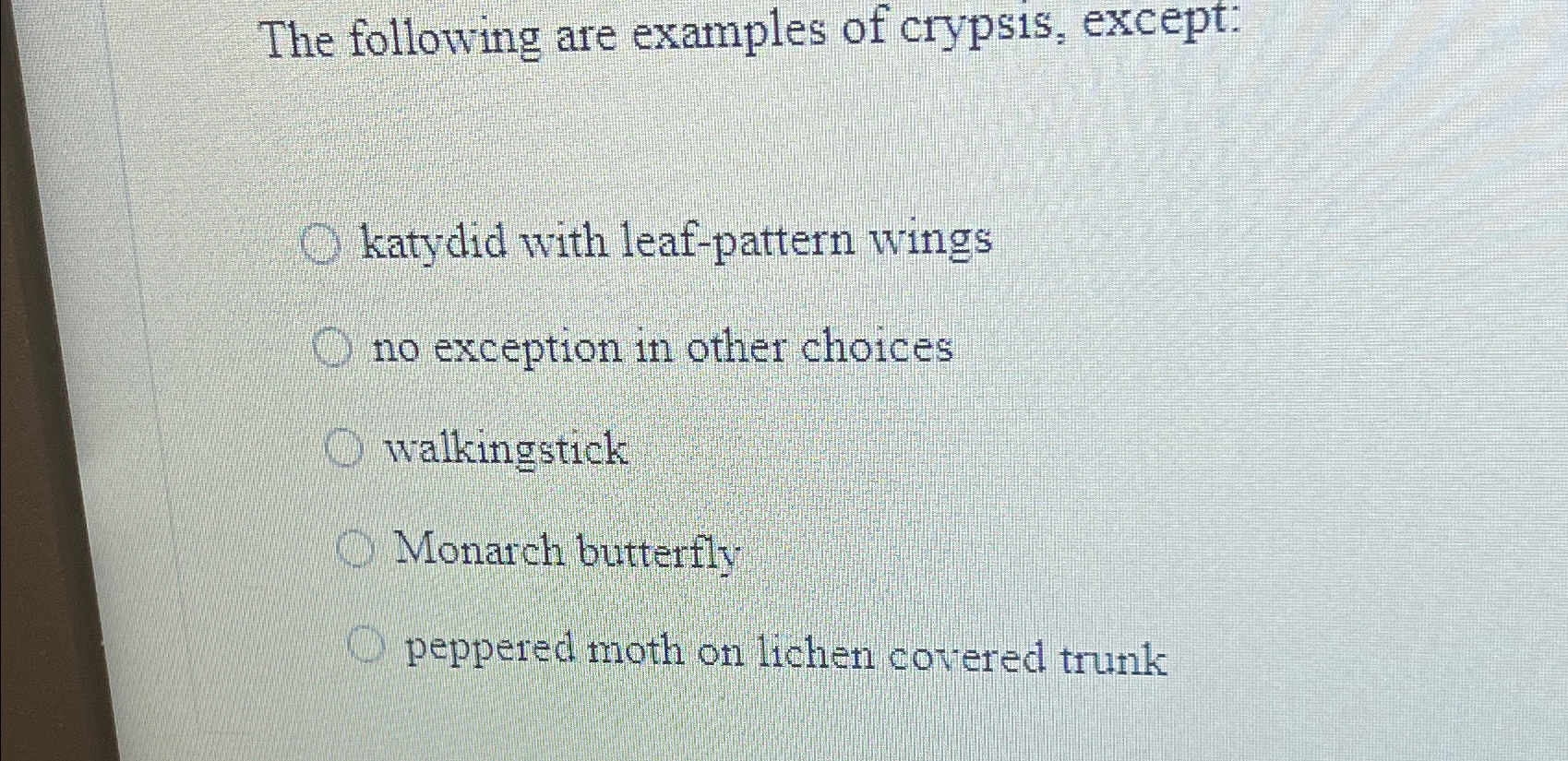 Solved The following are examples of crypsis, except:katydid | Chegg.com