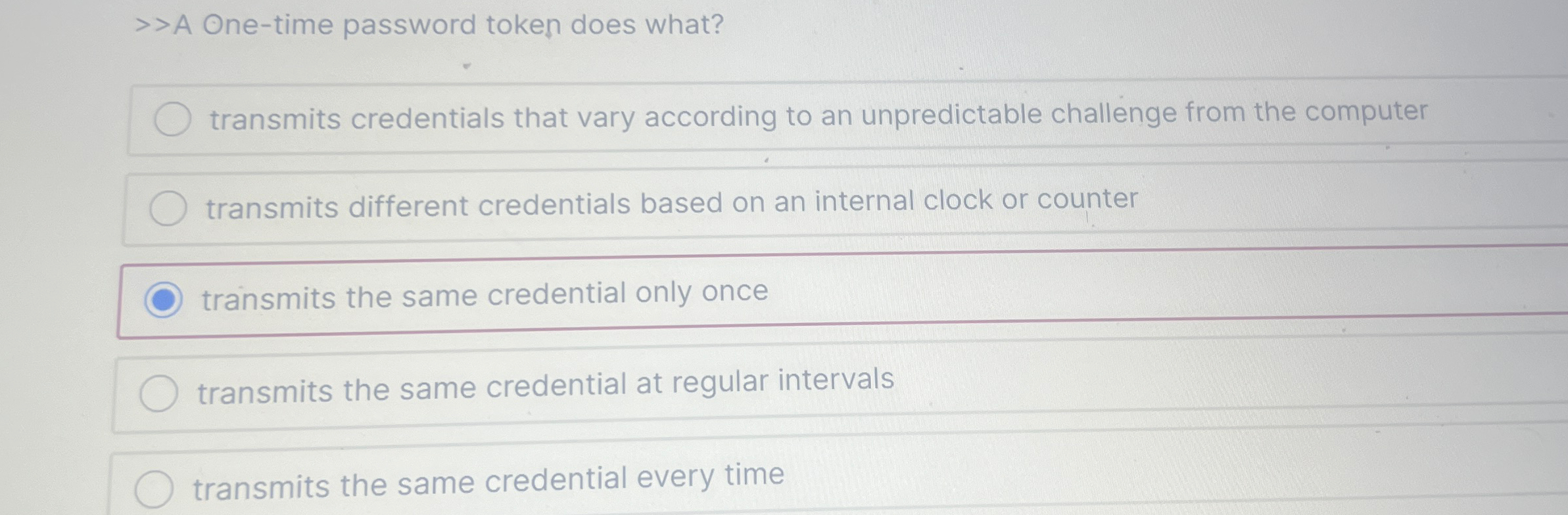 Solved One-time password token does what?transmits | Chegg.com