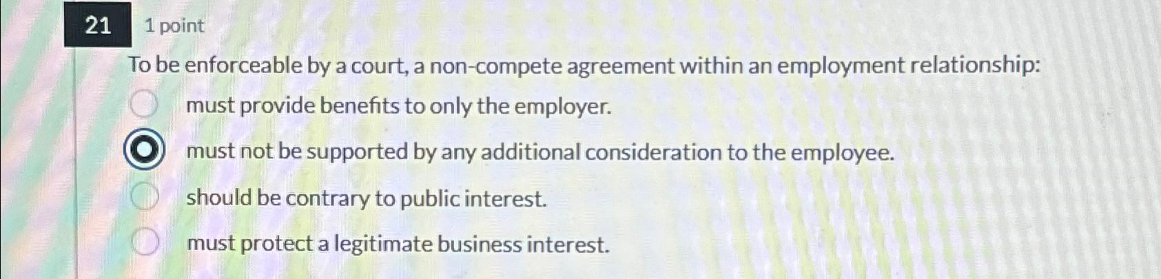 Solved 211 ﻿pointTo be enforceable by a court, a non-compete | Chegg.com