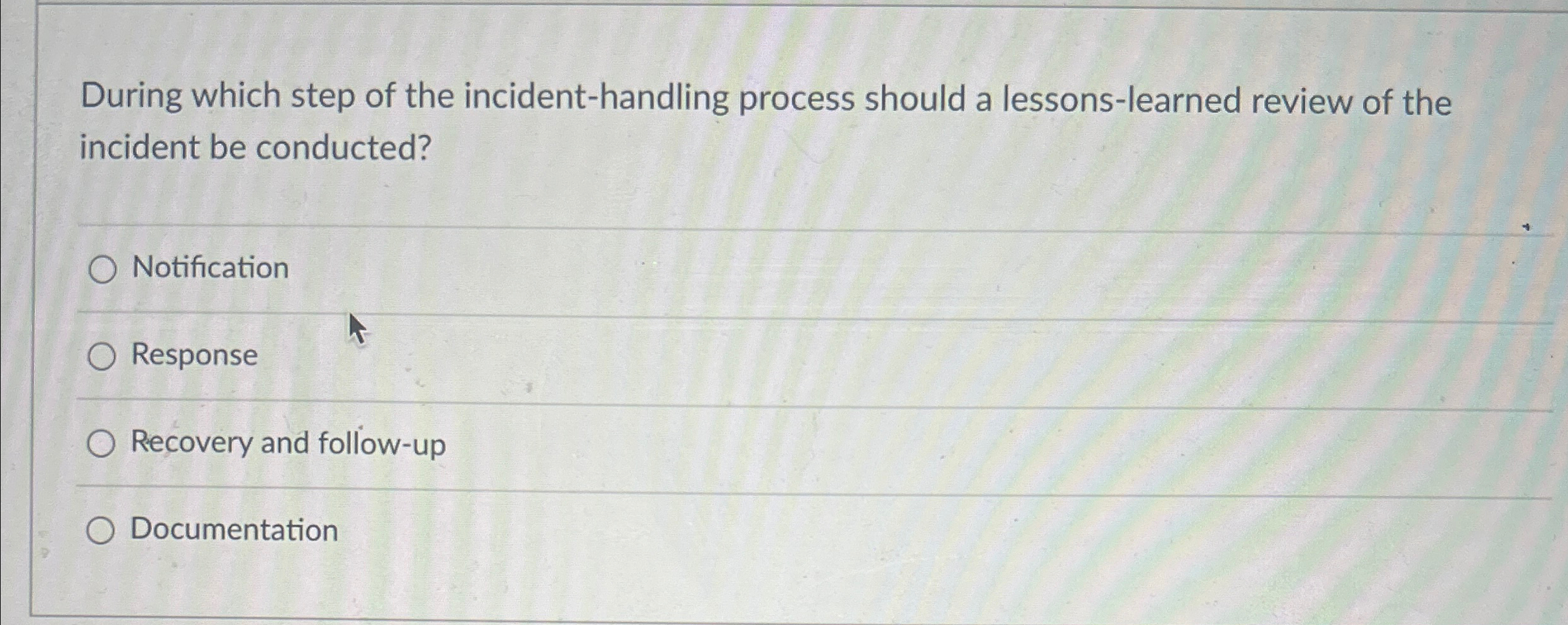 Solved During which step of the incident-handling process | Chegg.com