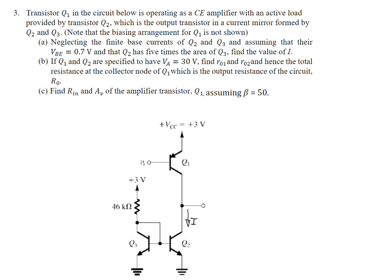 Solved Transistor Q1 in ﻿the circuit below is ﻿operating | Chegg.com